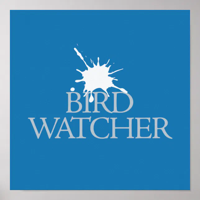 Bird Watcher Poster | Zazzle