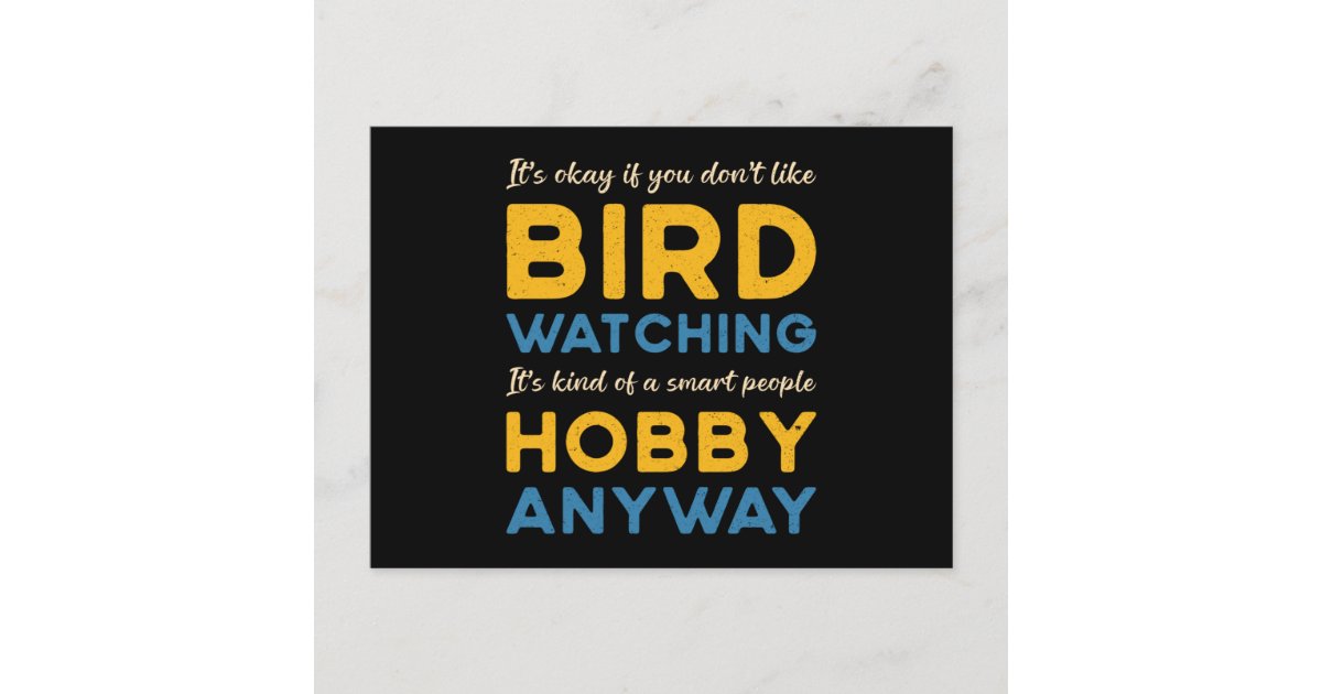 Birdwatching Bird Watching Hobby Anyway Watcher Postcard | Zazzle