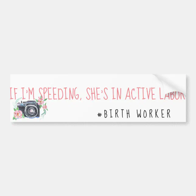 Birth worker bumper sticker | Zazzle