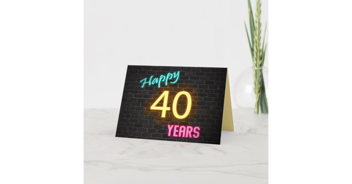 Birthday 40 neon sign on brick card | Zazzle