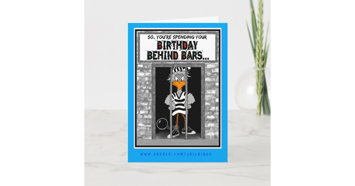 Birthday Behind Bars: Jailbird Birthday card | Zazzle