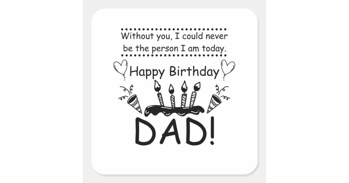 Birthday - Best Dad Square Sticker | Zazzle