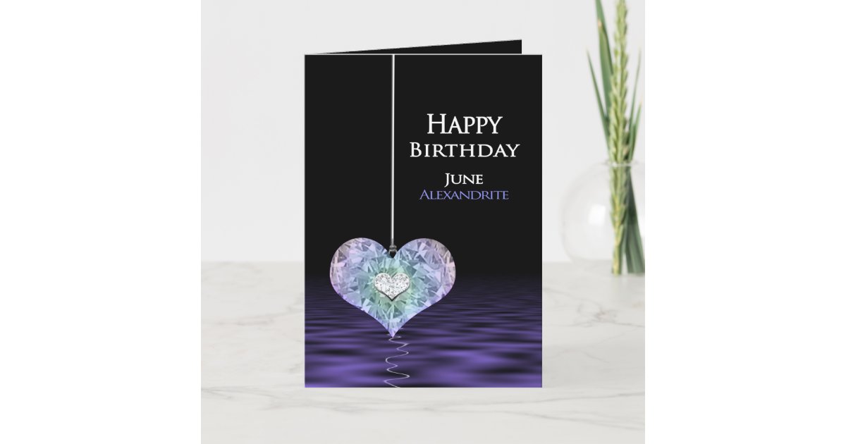 Birthday - Birthstone - JUNE- Alexandrite Card | Zazzle