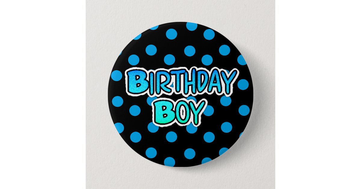 Birthday Boy Blue and Black Button | Zazzle