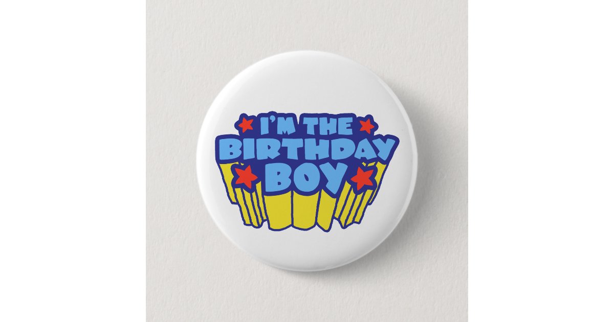 Birthday Boy Pinback Button | Zazzle