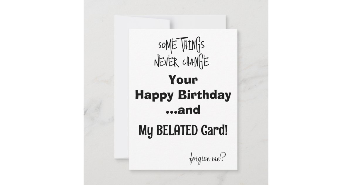 Birthday Card Belated Birthday Card FUNNY CARD | Zazzle