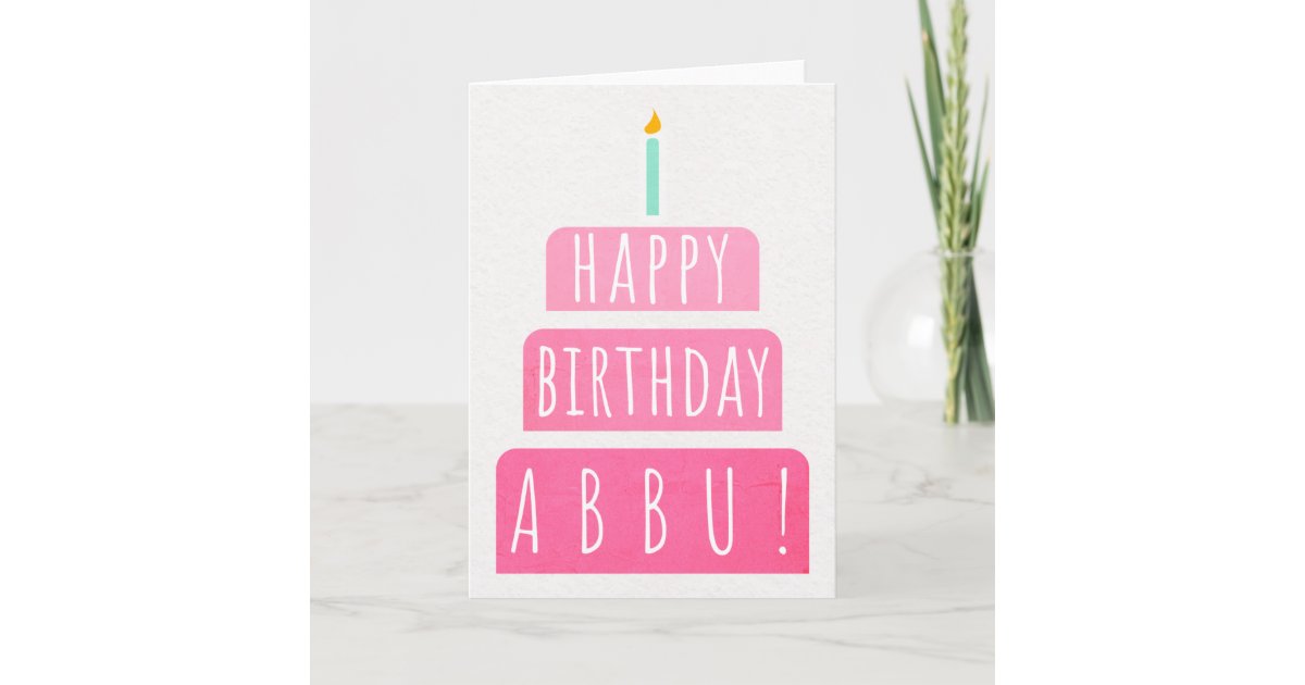 Birthday Card for Abbu | Zazzle