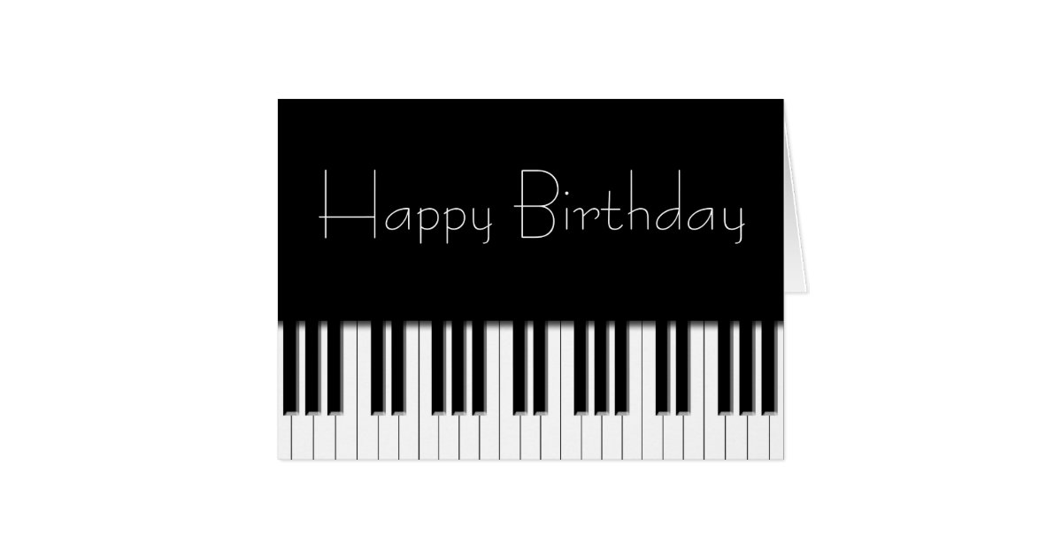 Birthday Card - Piano Keyboard Keys | Zazzle.com