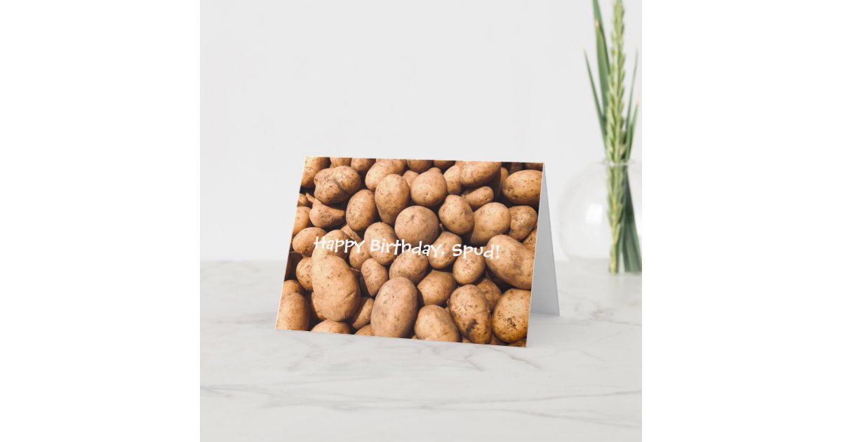 Birthday Card with greeting Happy Birthday, Spud! | Zazzle
