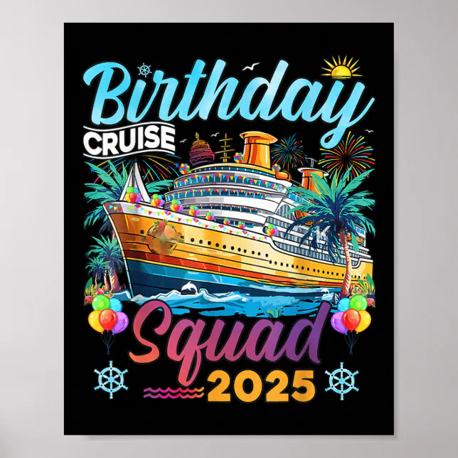 Birthday Cruise Squad 2025 Birthday Matching Party Poster | Zazzle