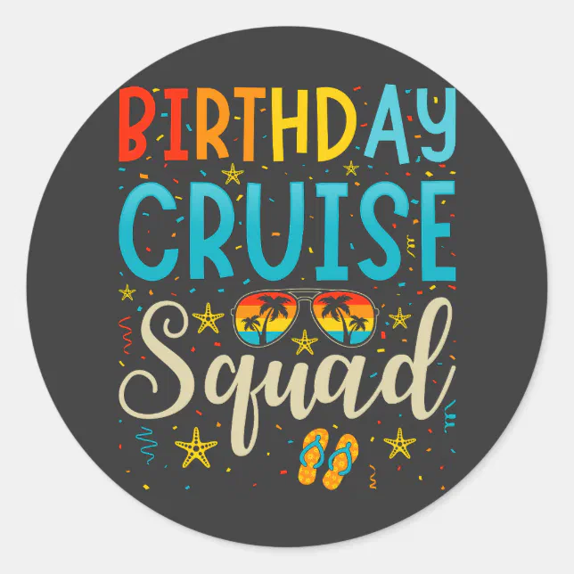 Birthday Cruise Squad Cruising Vacation Classic Round Sticker | Zazzle