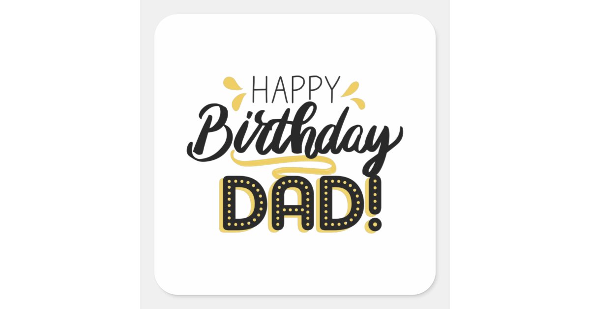 Birthday Dad Square Sticker | Zazzle