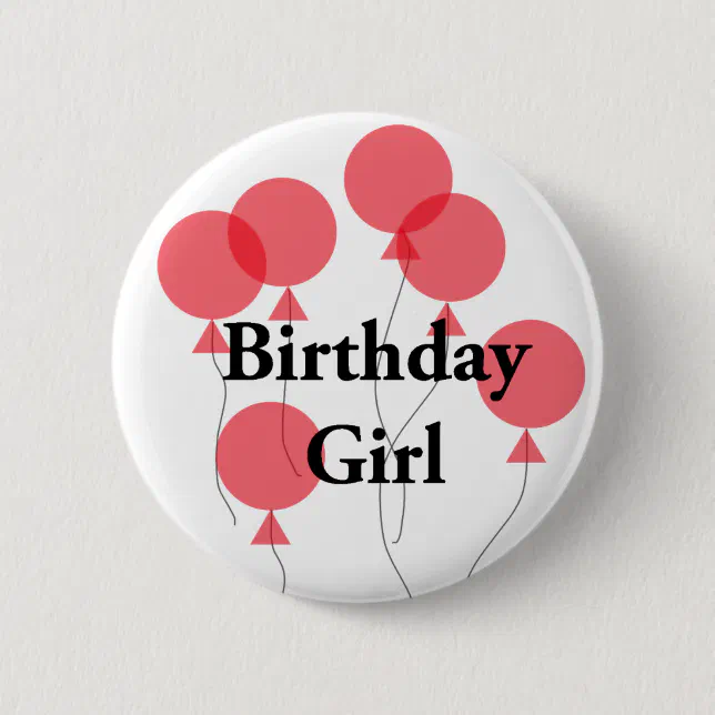 Birthday Girl Badge Pinback Button | Zazzle