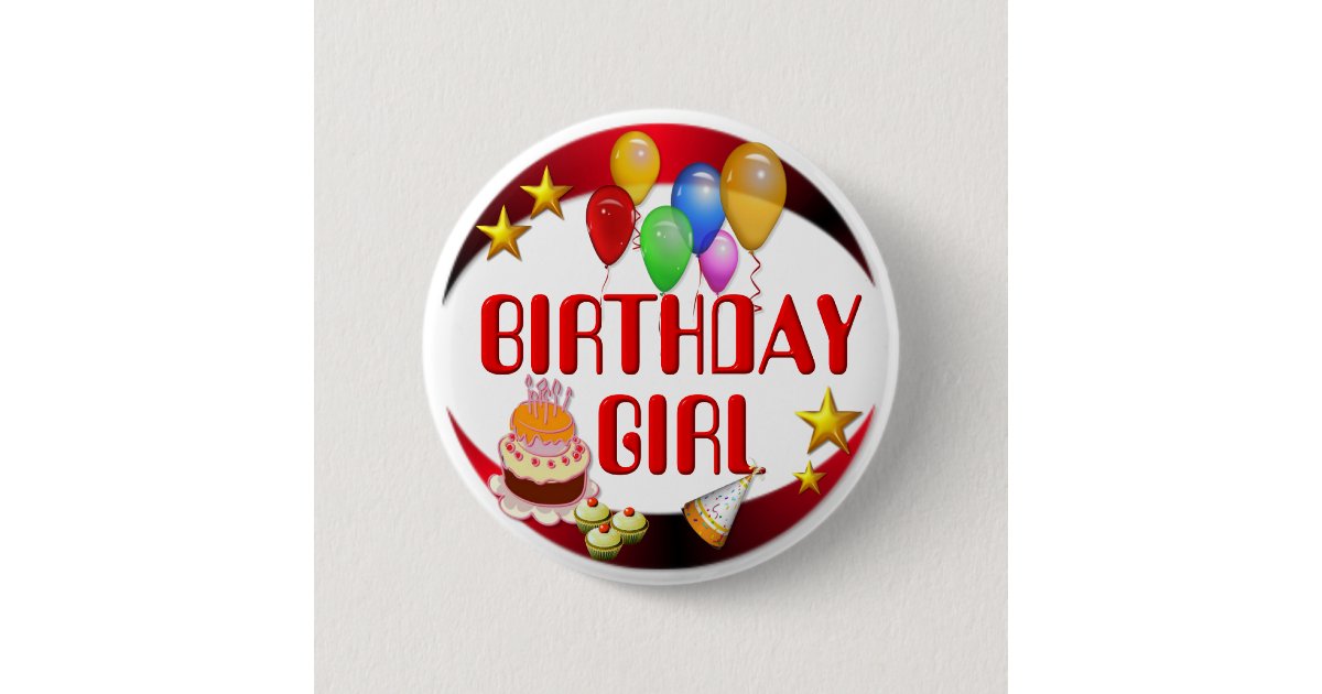 Birthday Girl ~Button Pinback Button | Zazzle