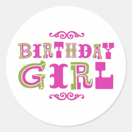 Birthday Girl Classic Round Sticker | Zazzle