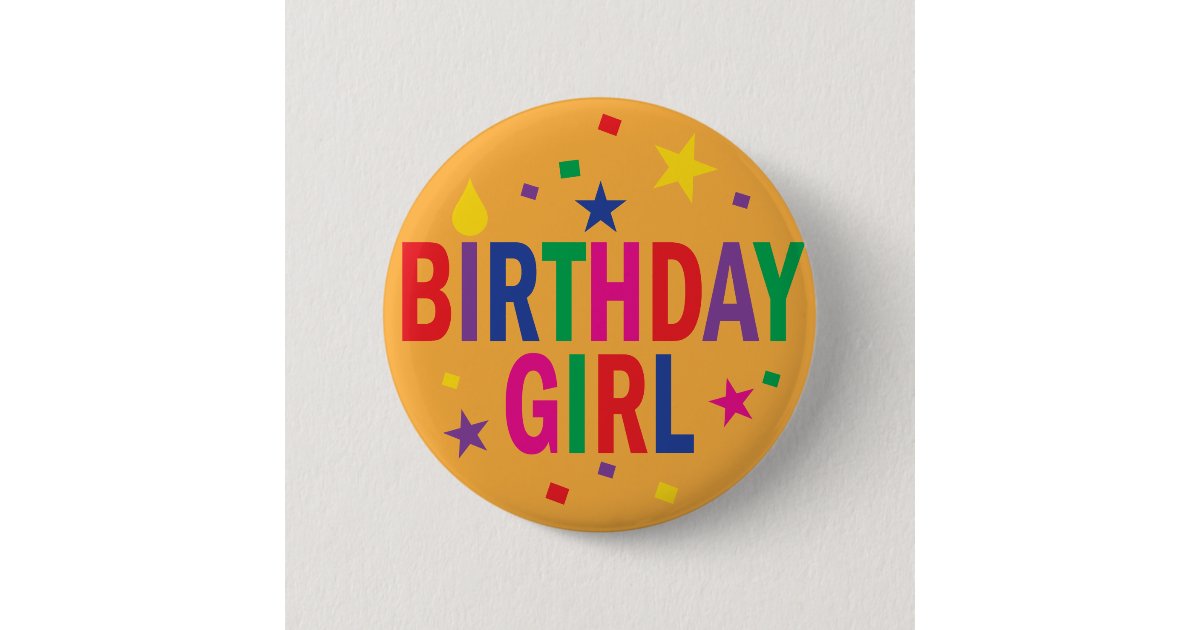 Birthday Girl colorful button | Zazzle