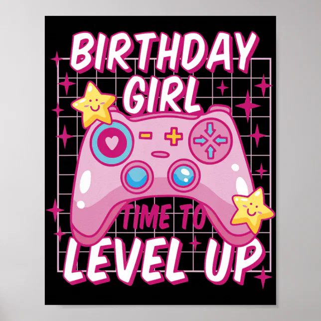 Birthday Girl Time to Level Up Video Game Birthday Poster | Zazzle
