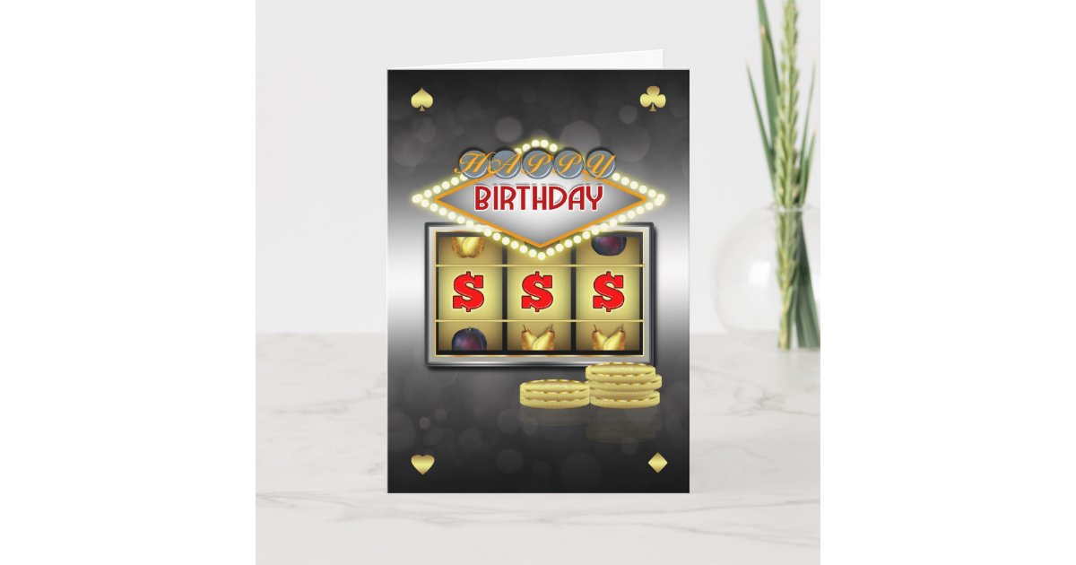 Birthday Greeting Card Casino Theme With Slots And | Zazzle