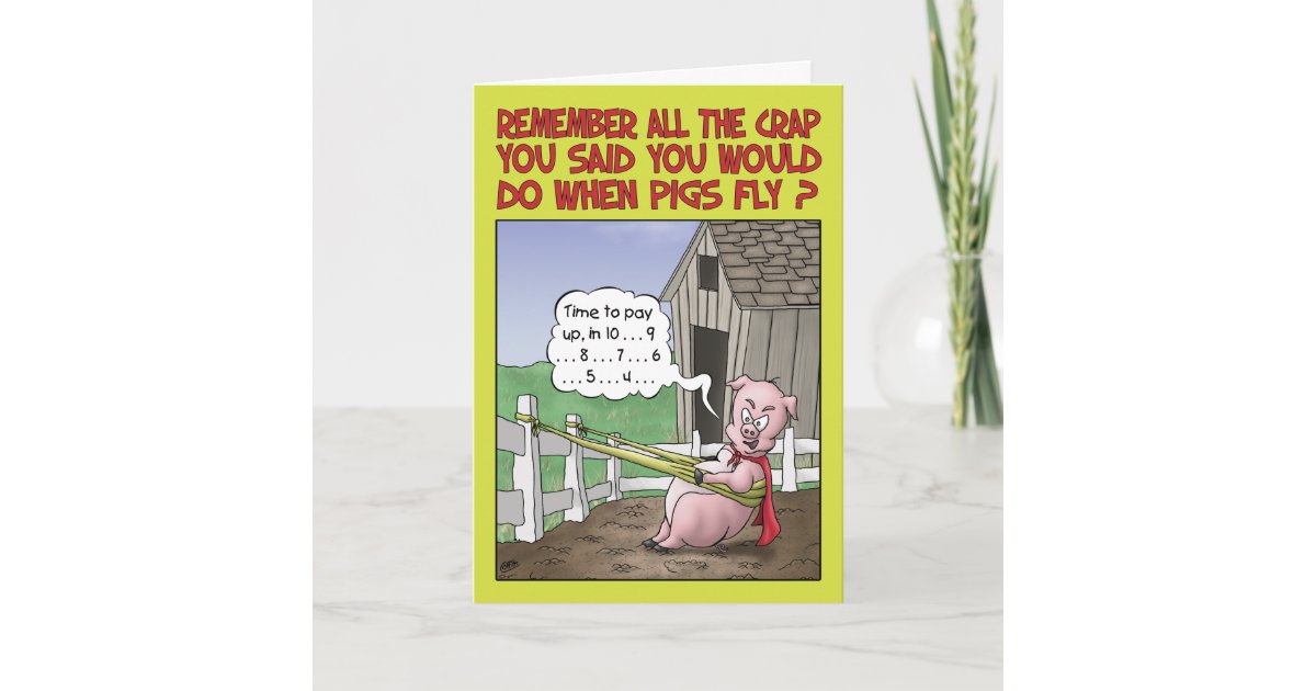 Birthday Humor, When Pigs Fly Card | Zazzle