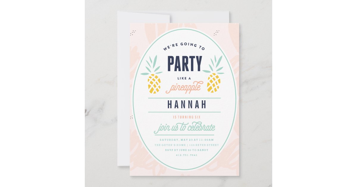 BIRTHDAY INVITATION - PARTY LIKE A PINEAPPLE | Zazzle