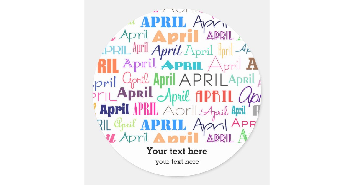 Birthday month April Classic Round Sticker | Zazzle