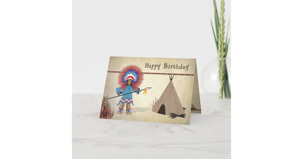 Birthday - Native Indian with tepee - Fun Card | Zazzle