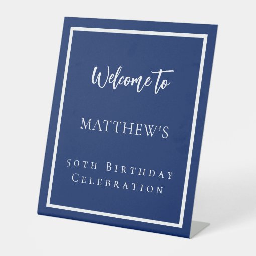 Birthday navy blue white party welcome pedestal sign | Zazzle
