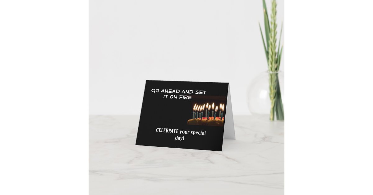 Birthday on Fire! Birthday Card | Zazzle