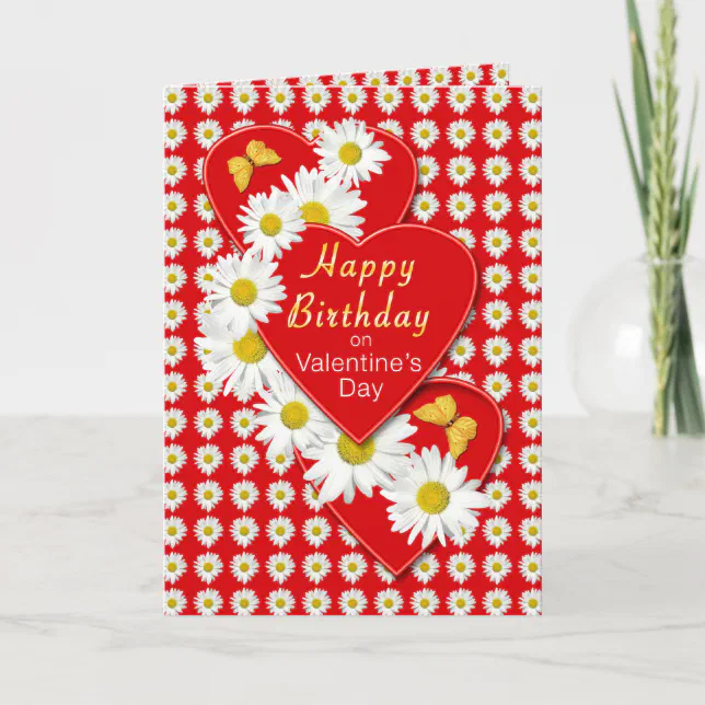 Birthday on Valentine's Day Daisy Hearts Card | Zazzle