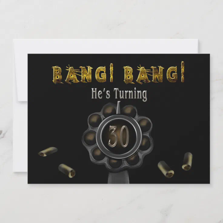 BIRTHDAY PARTY INVITATION - 30TH - BANG BANG! | Zazzle