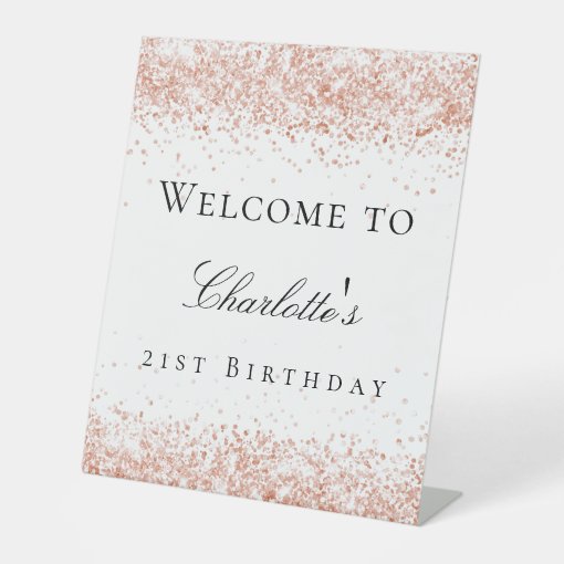 Birthday party white rose gold glitter welcome pedestal sign | Zazzle