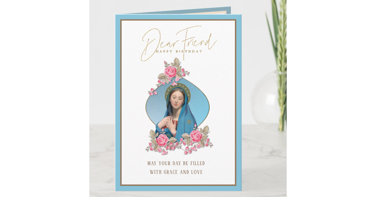 Birthday Religious Friend Virgin Mary Roses Card | Zazzle