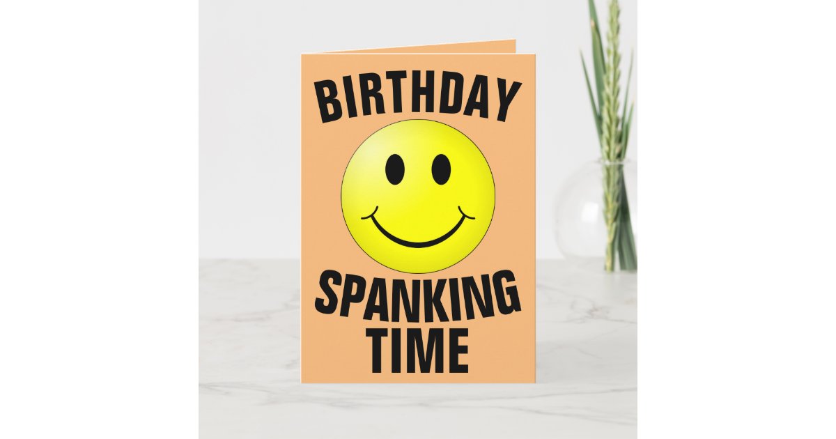Birthday Spanking Time Greeting Cards