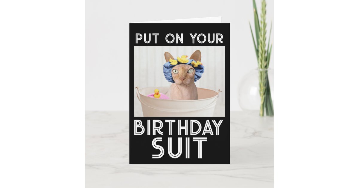 BIRTHDAY SUIT SPHYNX HAIRLESS CAT FUNNY CARD | Zazzle