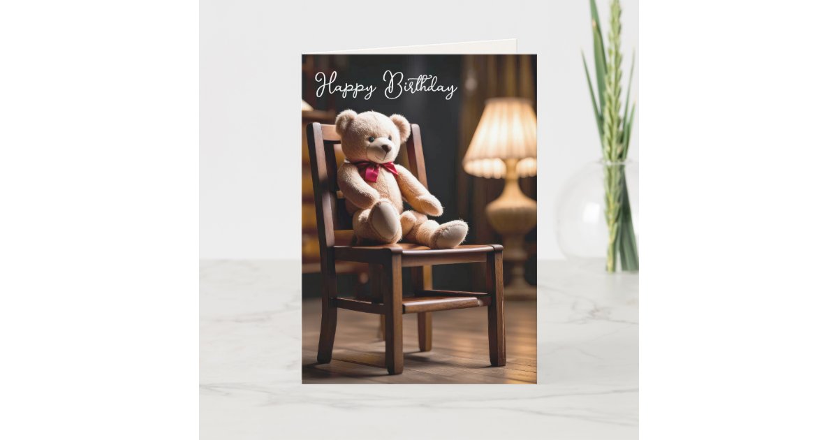 Birthday Teddy Bear On A Chair Card | Zazzle