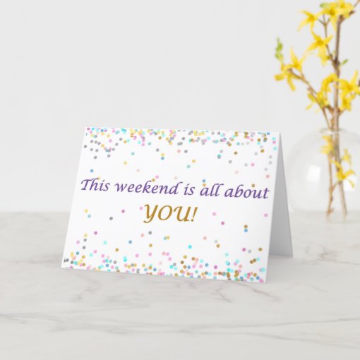 Birthday Weekend Greeting Card | Zazzle
