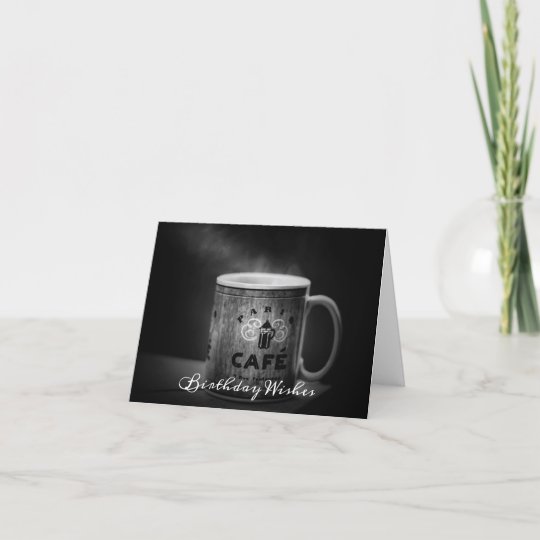Birthday Wishes for Coffee Lovers Card | Zazzle.com