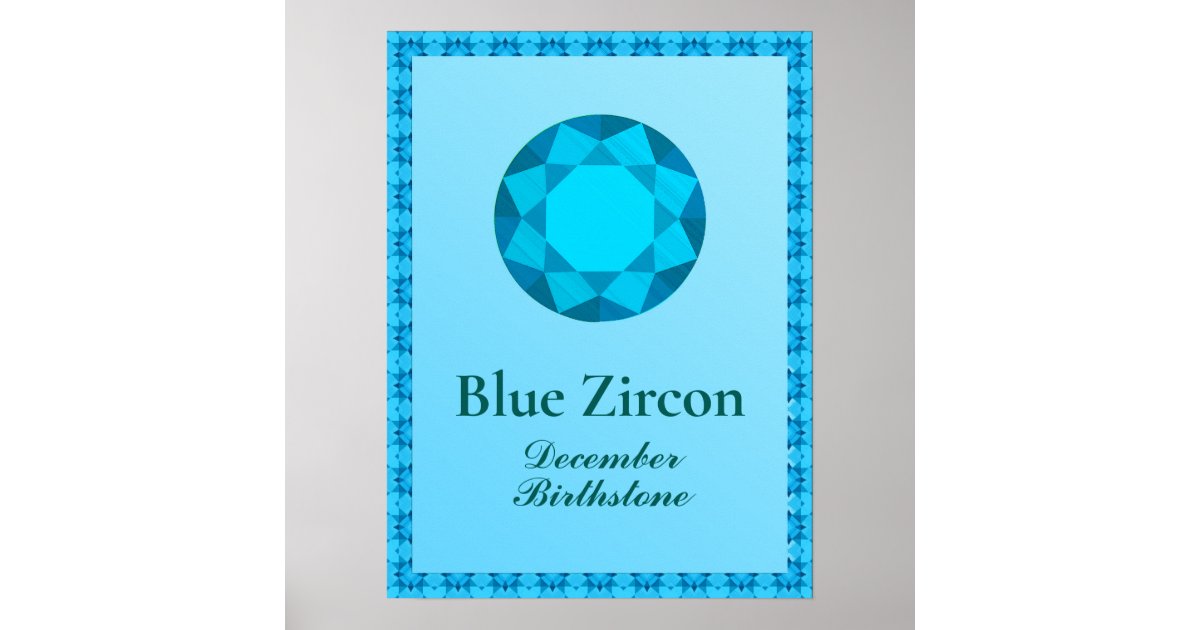 Birthstone Illustration for December - Blue Zircon Poster | Zazzle