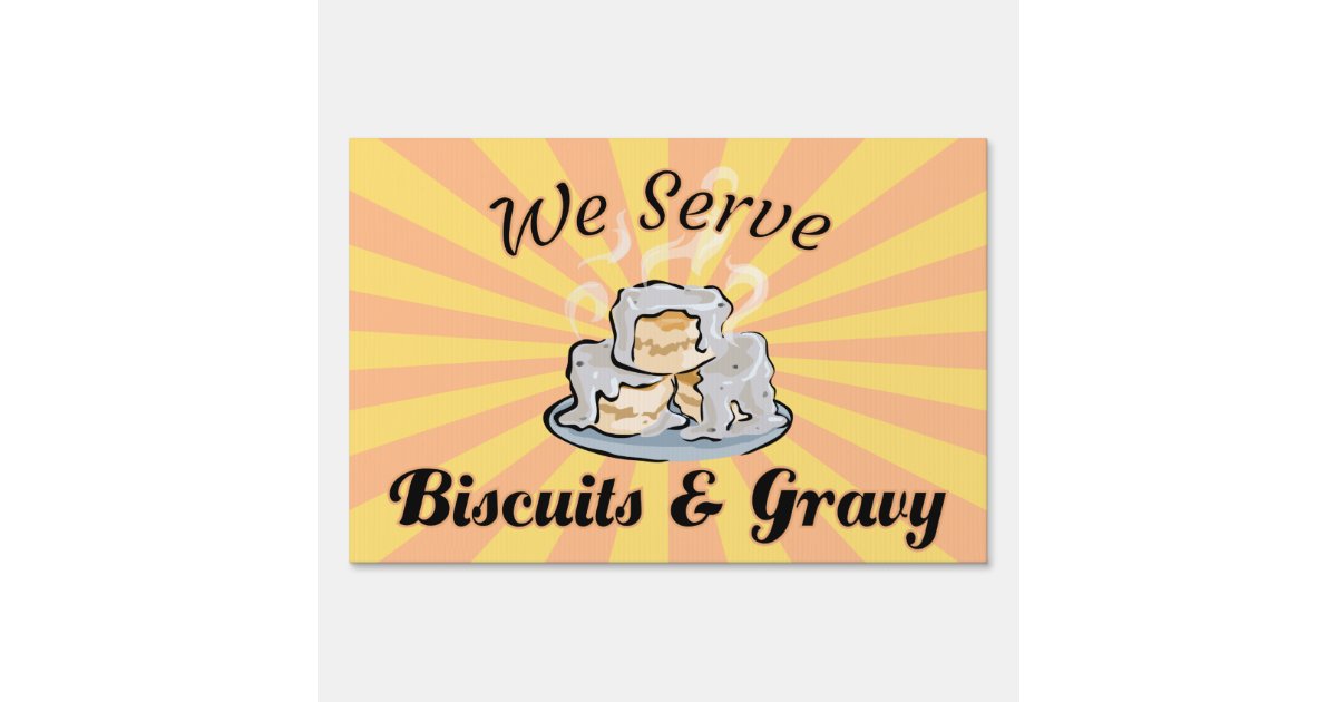 Biscuits and Gravy Sign | Zazzle