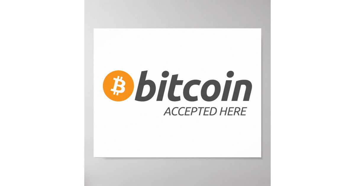 Bitcoin BTC Accepted Here | Poster | Zazzle
