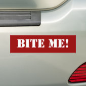 Bite Me Bumper Sticker | Zazzle