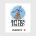Bitter Sweep Funny Bittersweet Broom Pun Sticker | Zazzle