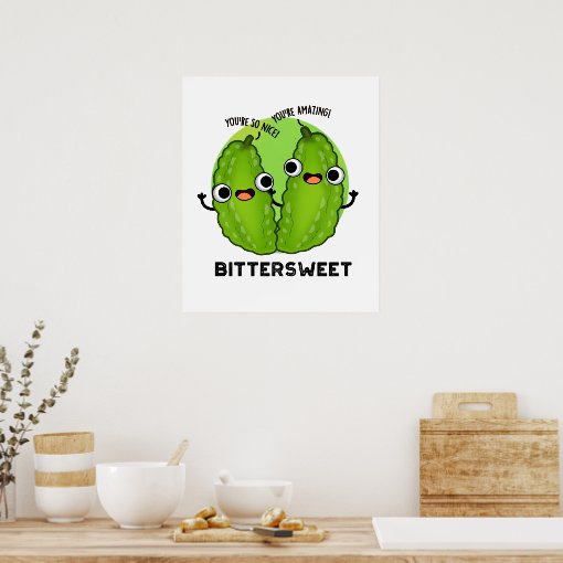 Bittersweet Funny Bitter Gourd Pun Poster | Zazzle