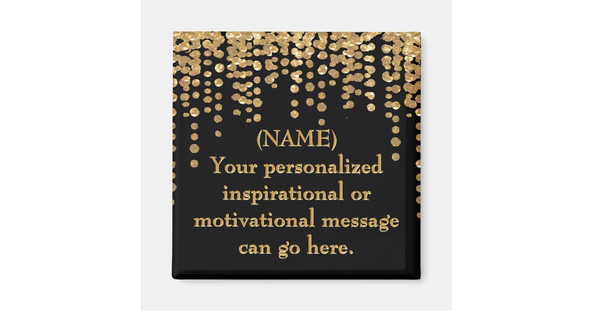 Black and Gold Motivational Message Magnet | Zazzle