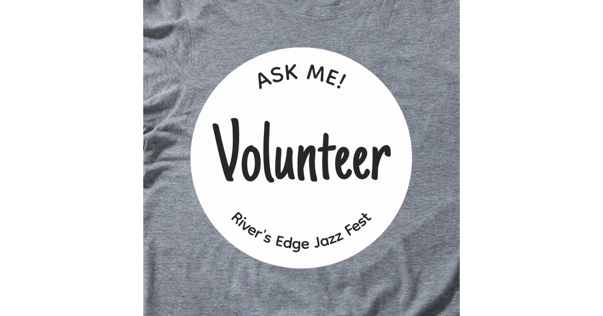 Black and White Ask Me Volunteer Badge Classic Round Sticker | Zazzle