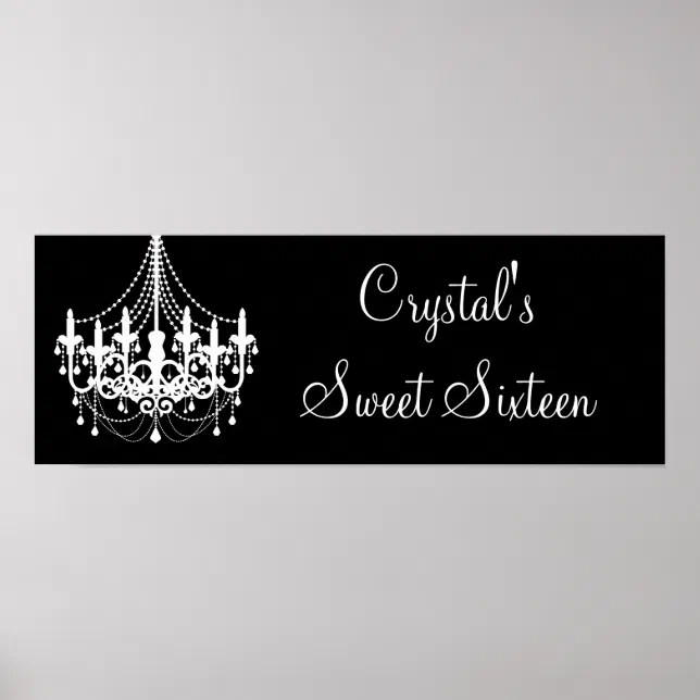 Black and White Chandelier Sweet 16 Banner Poster | Zazzle