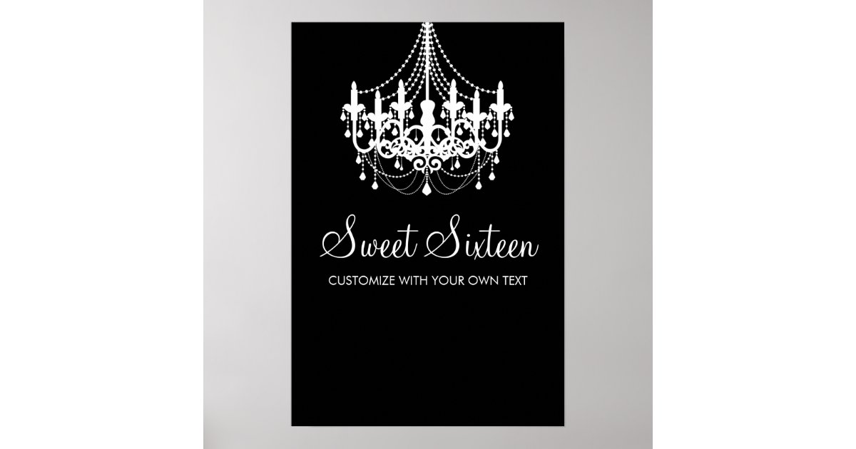 Black and White Chandelier Sweet Sixteen Birthday Poster | Zazzle