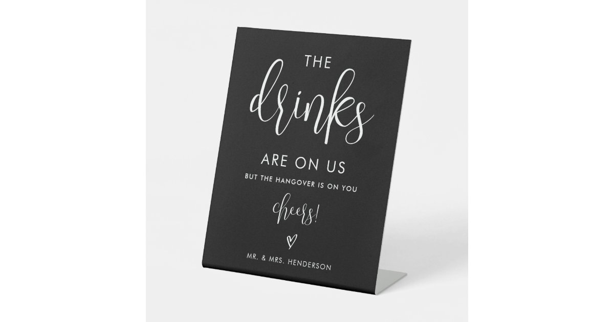 Black and White Drinks On Us Open Bar Sign | Zazzle