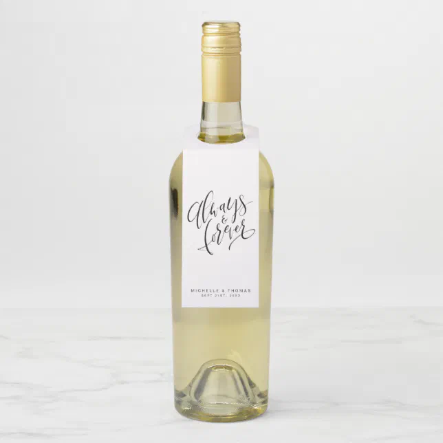 Black And White Modern Always And Forever Script Bottle Hanger Tag | Zazzle