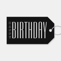 Black And White Modern Typography Happy Birthday Gift Tags | Zazzle